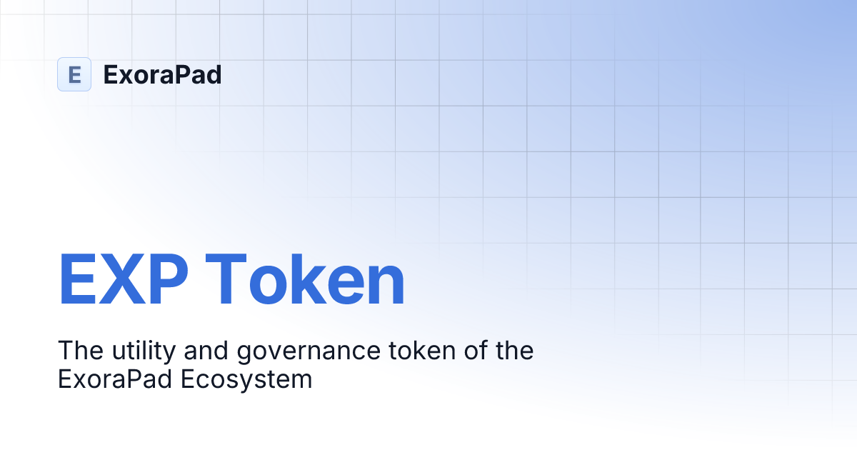 EXP Token | ExoraPad